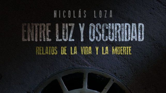Nicolás Loza presenta su libro: Entre Luz y Oscuridad