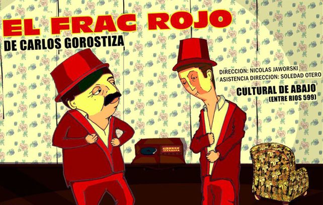 El frac rojo, una obra donde desde el grotesco construyen castillos en ...